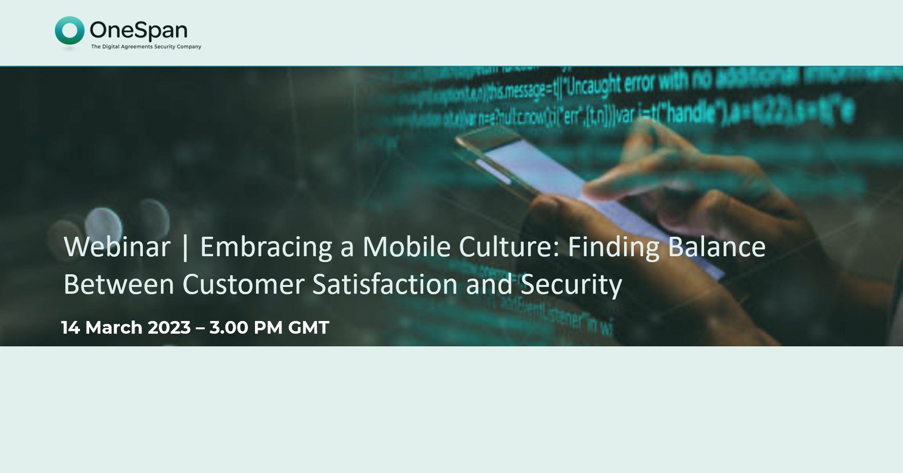 Webinar | Embracing a Mobile Culture: Finding Balance Between Customer Satisfaction and Security ...